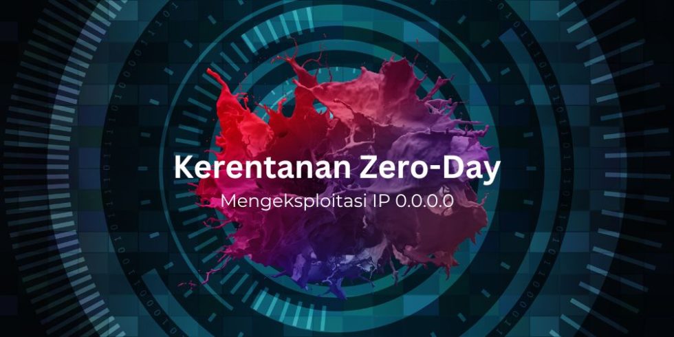 Kerentanan Zero-Day Mengeksploitasi IP 0.0.0.0, Kok Bisa?